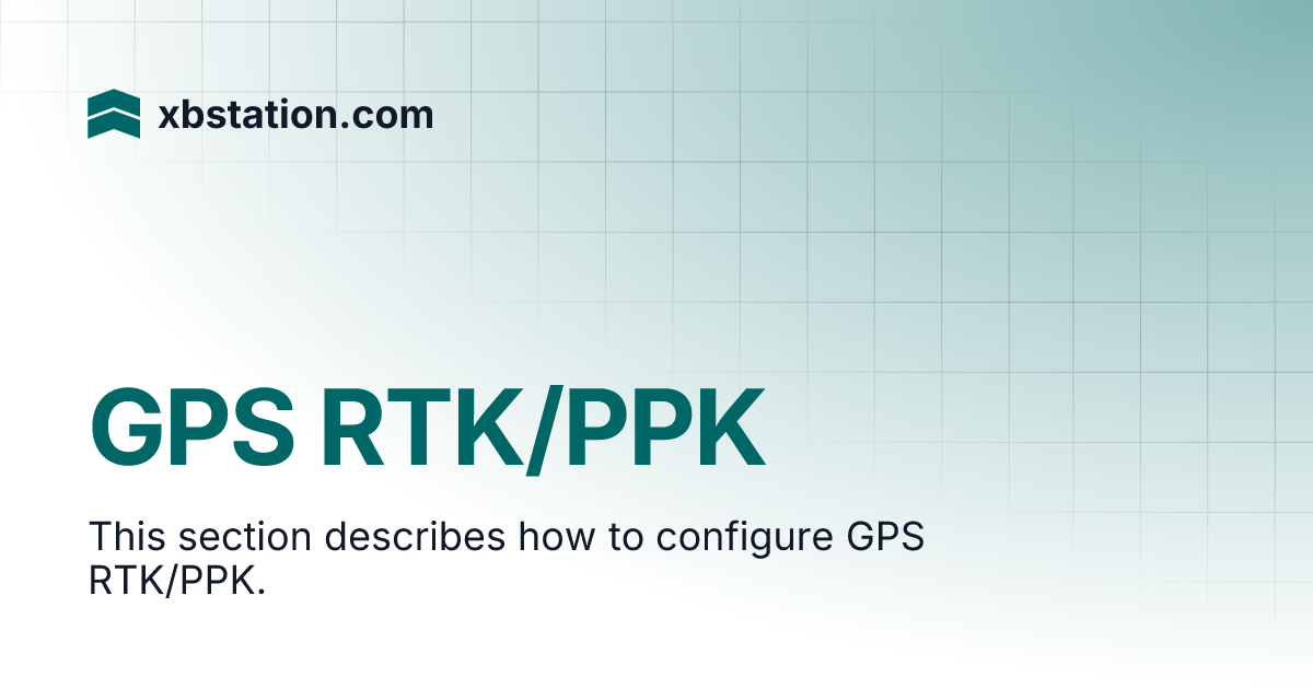GPS RTK/PPK | xbstation.com